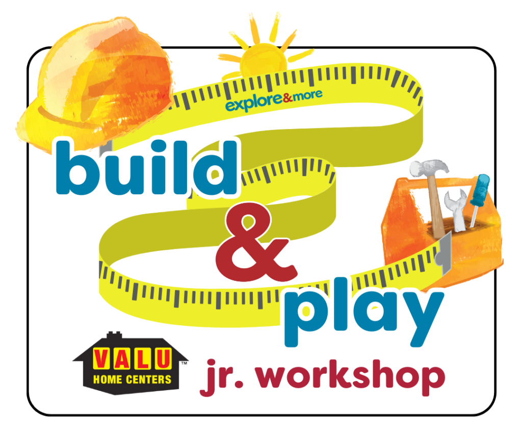 Build & Play: Jr. Workshop - Explore & More